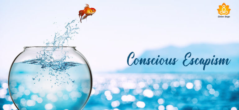 Conscious Escapism: The Much-Needed Break From Spiritual Journey