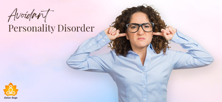 Avoidant Personality Disorder: What Is It & How To Deal With It?