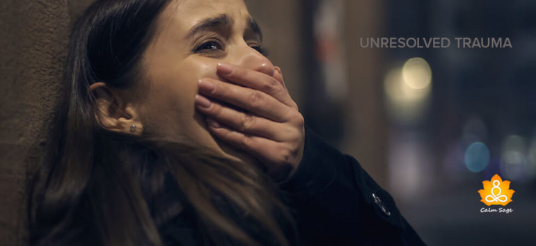 Unresolved Trauma: Signs and Much More!