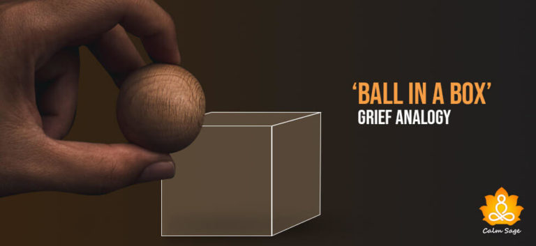 The ‘Ball In A Box’ Grief Analogy: This Is How Your Grief Works
