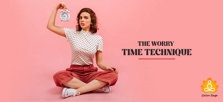 The Worry Time Technique (Steps To Practice ‘Worry-time’)