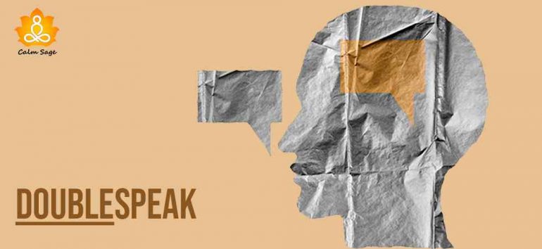Understanding The Meaning Of Doublespeak! How Does It Affect Us?