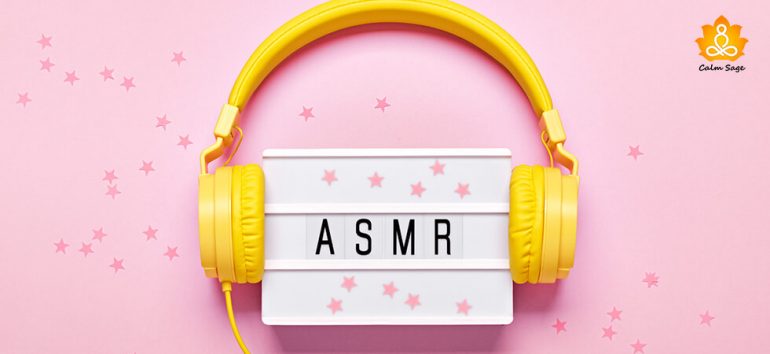 Do You Love Watching ASMR Video? Why is ASMR Videos are Trending?
