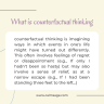 Counterfactual Thinking And Its Effects On Your Decision-Making